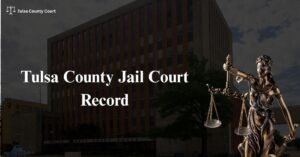 Tulsa County Jail Court Record – Tulsa County Court